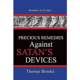 Precious Remedies Against Satan's Devices - Hitta bästa pris på Prisjakt