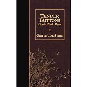 Tender Buttons: Objects, Food, Rooms - Hitta bästa pris på Prisjakt