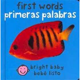Bilingual Bright Baby First Words / Primeras Palabras: Primeras ...