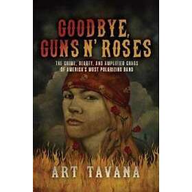 Goodbye Guns N' Roses, Från 322 kr