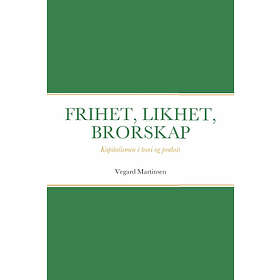 Frihet, Likhet, Brorskap - Hitta bästa pris på Prisjakt