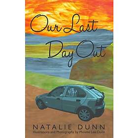 Best pris på Our Last Day Out Bøker - Sammenlign priser hos Prisjakt