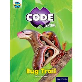 Project X CODE Extra: Yellow Book Band, Oxford Level 3: Bugtastic: Bug ...