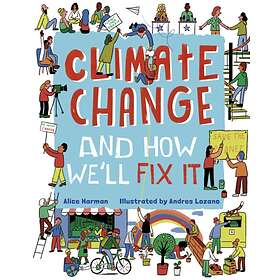 Climate Change (And How We'll Fix It) - finn riktig produkt og pris med ...
