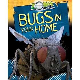 Best pris på Zoom In On: Bugs Your Home Bøker - Sammenlign priser hos ...