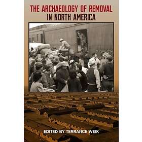 The Archaeology Of Removal In North America, Från 1296 kr