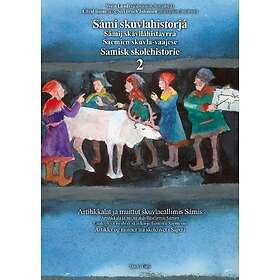 Sámi Skuvlahistorjá 2 Sámij Skåvllåhiståvrrå : Ártihkkala Ja Mujto ...