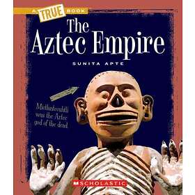 Best pris på The Aztec Empire (A True Book: Ancient Civilizations ...