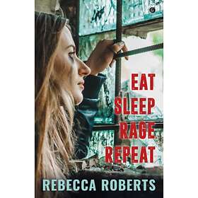 Best pris på Eat. Sleep. Rage. Repeat. Bøker - Sammenlign priser hos Prisjakt