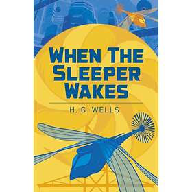 Best pris på When The Sleeper Wakes Bøker - Sammenlign priser hos Prisjakt