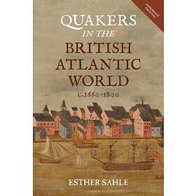 Quakers In The British Atlantic World, C.1660-1800 - Sammenlign priser ...