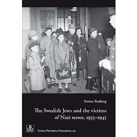 The Swedish Jews And The Victims Of Nazi Terror, 1933–1945, Från 384 kr
