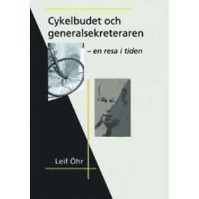Cykelbudet Och Generalsekreteraren : En Tidsresa - Hitta bästa pris på ...