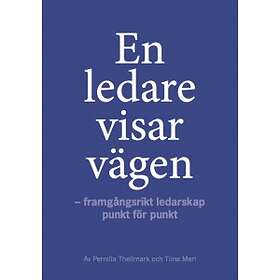 En Ledare Visar Vägen : Framgångsrikt Ledarskap Punkt För, Från 110 kr