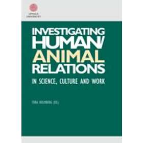 Investigating Human/animal Relations In Science, Culture And Work ...