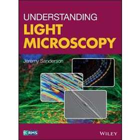 Understanding Practical Light Microscopy - Hitta bästa pris på Prisjakt