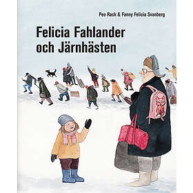 Felicia Fahlander Och Järnhästen, Från 179 kr
