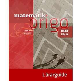 Matematik Origo 1b/1c Vux Lärarguide - Hitta bästa pris på Prisjakt