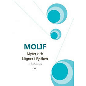 MOLIF : Myter Och Lögner I Fysiken, Från 229 kr