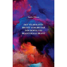 Det Välbekanta Bruset Som Brusar Där Borta Vid Branternas Brant, Från ...