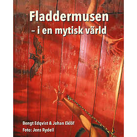 Fladdermusen : I En Mytisk Värld, Från 240 kr