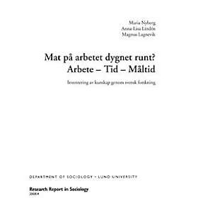 Mat-på-arbetet-dygnet-runt? Arbete Tid Måltid, Inventering Kunskap ...