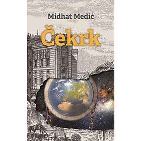 Cekrk : Zavicajna Panorama Romansiranih Sjećanja, Legendi I Zapisa ...