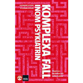 Komplexa Fall Inom Psykiatrin : Diagnoser, Berättelser Och ...