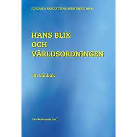 Hans Blix Och Världsordningen : En Vänbok, Från 206 kr