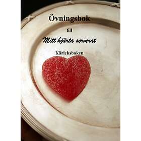 Övningsbok Till Mitt Hjärta Serverat : Kärleksboken - Hitta bästa pris ...