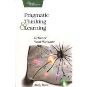 Pragmatic Thinking And Learning Refactor Your Wetware - Sammenlign ...
