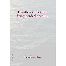 Handbok I Reflektion Kring Borderline/EIPS, Från 165 kr