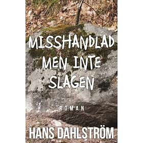Misshandlad Men Inte Slagen, Från 220 kr