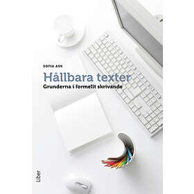 Hållbara Texter : Grunderna I Formellt Skrivande, Från 259 kr