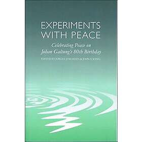 Experiments With Peace Celebrating On Johan Galtungs 80th Birthday ...