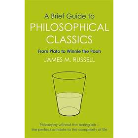 A Brief Guide to Philosophical Classics av James M. Russell, Från 112 kr
