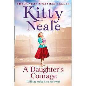 A Daughter's Courage av Kitty Neale - Hitta bästa pris på Prisjakt