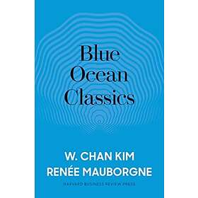 Blue Ocean Classics av W. Chan Kim, Renee A. Mauborgne, Från 231 kr
