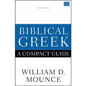 Biblical Greek: A Compact Guide av William D. Mounce - Hitta bästa pris ...