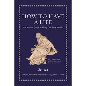How to Have a Life av Seneca - Sammenlign priser hos Prisjakt