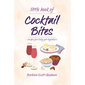Best pris på Little Book Of Cocktail Bites av Barbara Scott Goodman ...