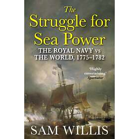 The Struggle for Sea Power av Dr Sam (Author) Willis, Från 167 kr