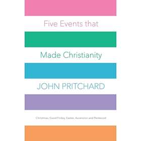 Best pris på Five Events That Made Christianity av John Pritchard Bøker - Sammenlign priser hos ...