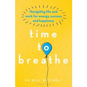 Time to Breathe av Dr Bill Mitchell - Sammenlign priser hos Prisjakt