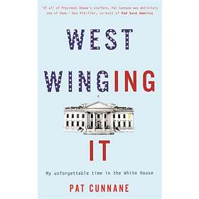 Best pris på West Winging It: My unforgettable time in the White House ...