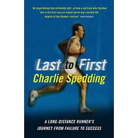 Best pris på From Last to First av Charlie Spedding Bøker - Sammenlign ...