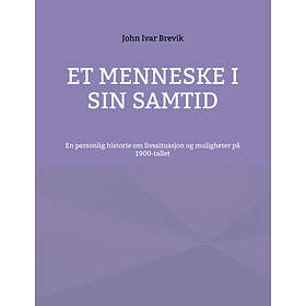 Et menneske i sin samtid av John Ivar Brevik - Sammenlign priser hos ...