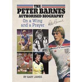 The Peter Barnes Authorised Biography av Gary James - Sammenlign priser ...