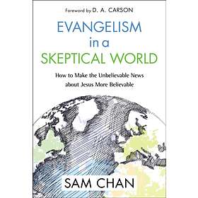 Evangelism in a Skeptical World av Sam Chan, Från 163 kr