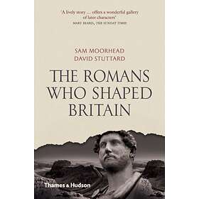 The Romans Who Shaped Britain av Sam Moorhead, David Stuttard - Hitta ...